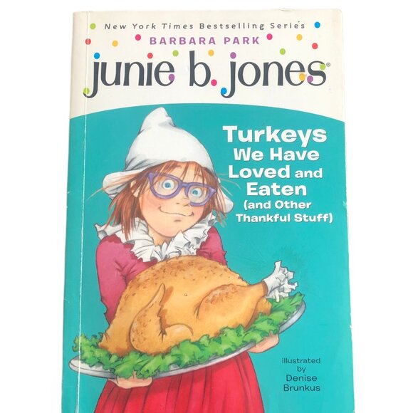 Barbara Park | Other | Junie B Jones Turkeys We Have Loved And Eaten ...